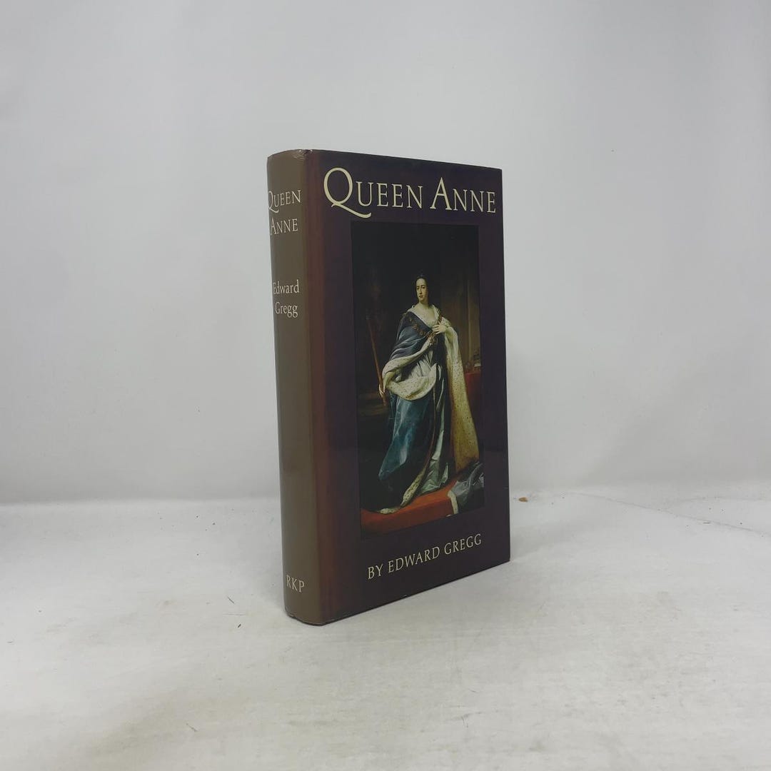 Queen Anne by Edward Gregg HC First Edition Hardcover Like New 1980 ...