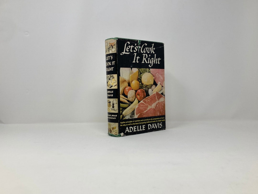 Let's Cook It Right by Adelle Davis HC Hardcover 1st First VG Very Good ...
