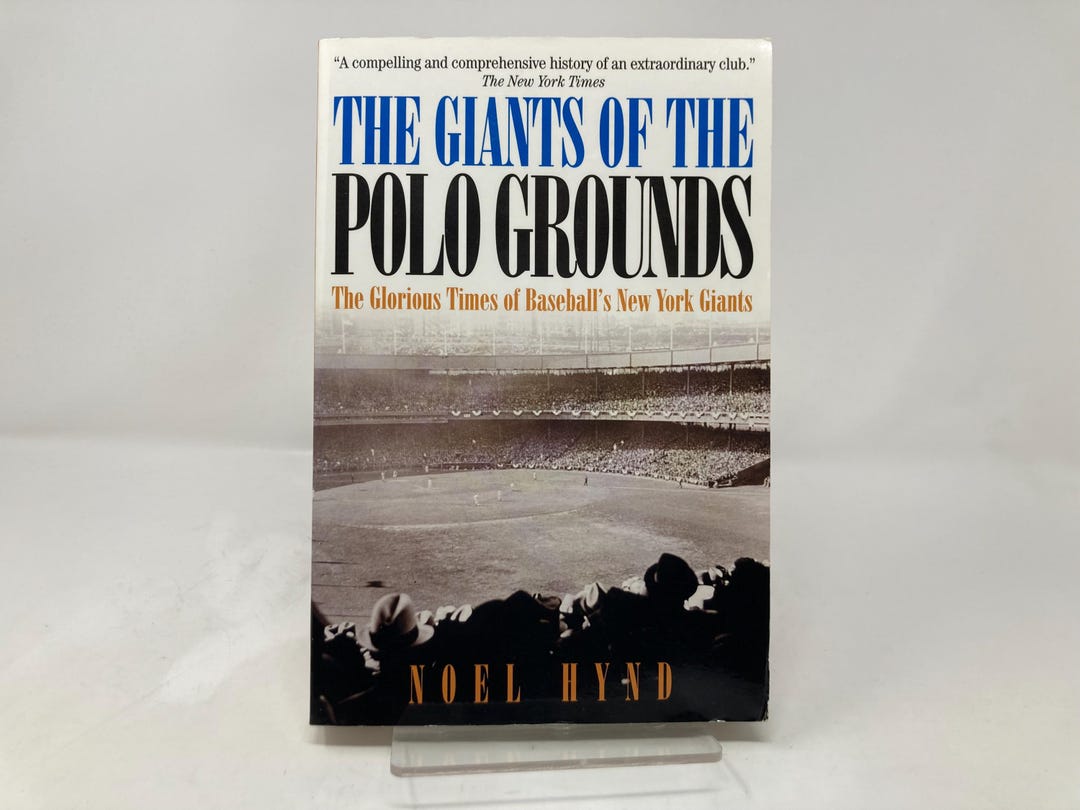 The Giants of the Polo Grounds by Noel Hynd HC Hardcover VG Very Good ...