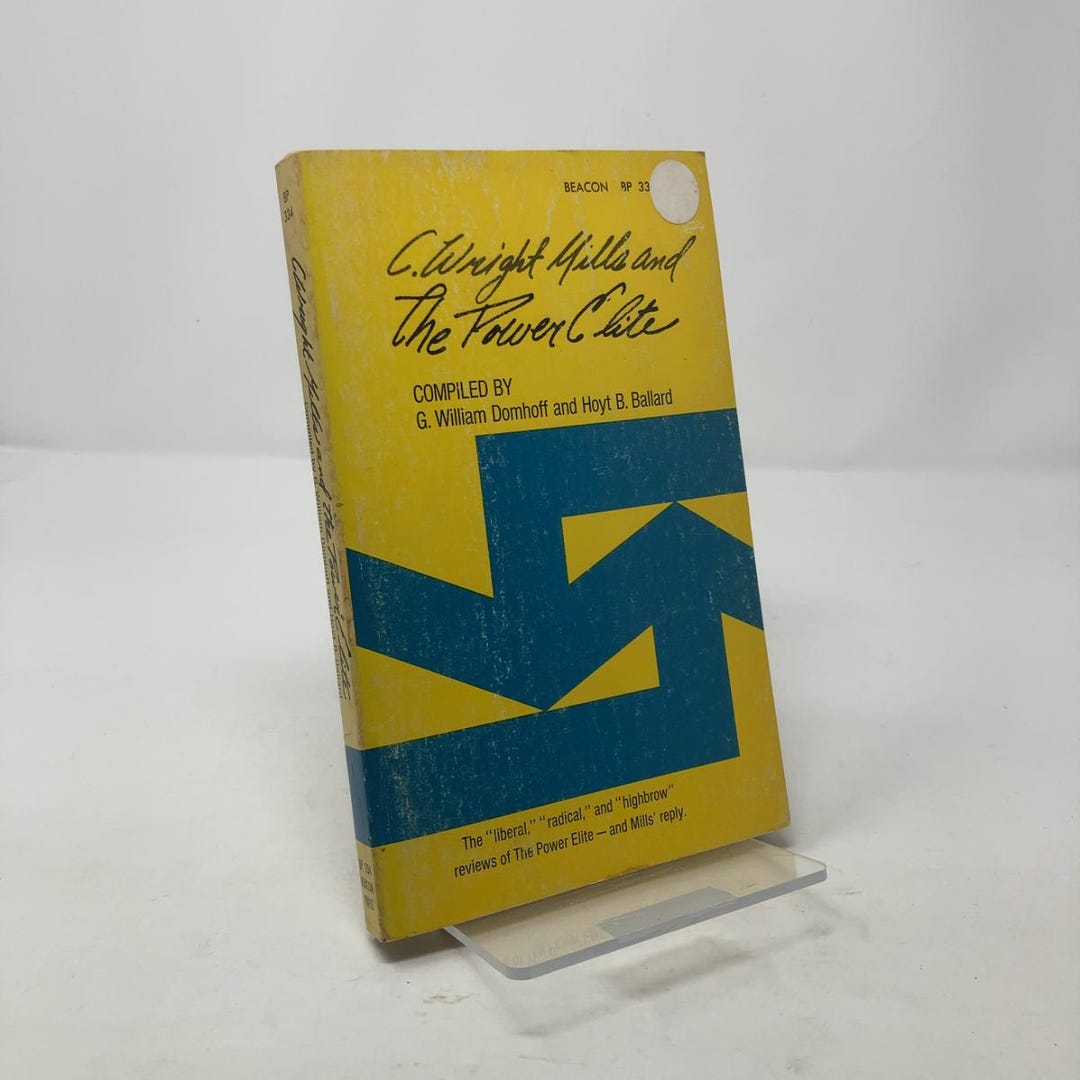 C. Wright Mills and the Power Elite by G. William Domhoff; Hoyt B ...