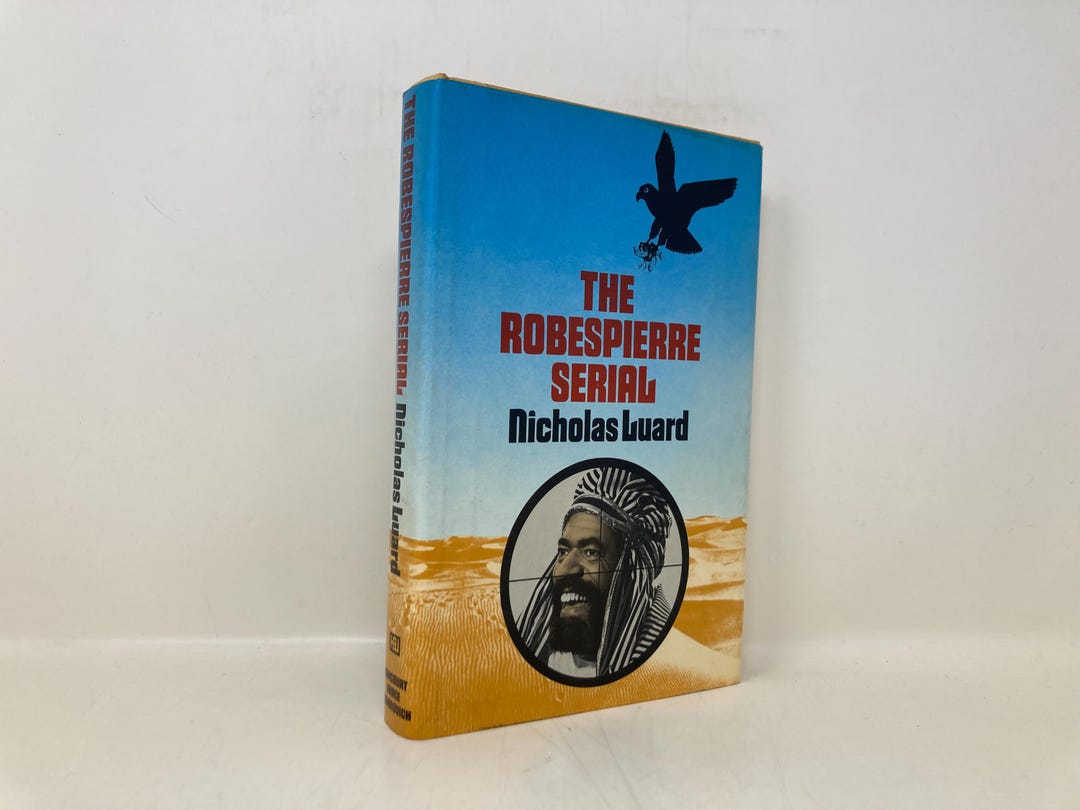 The Robespierre Serial by Nicholas Luard HC Hardcover 1st First VG Very ...