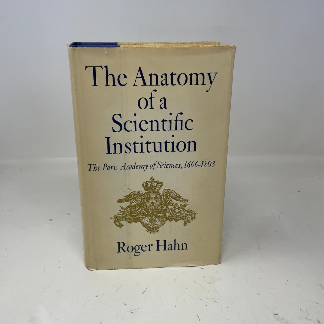 The Anatomy of a Scientific Institution by Roger Hahn HC First Edition ...