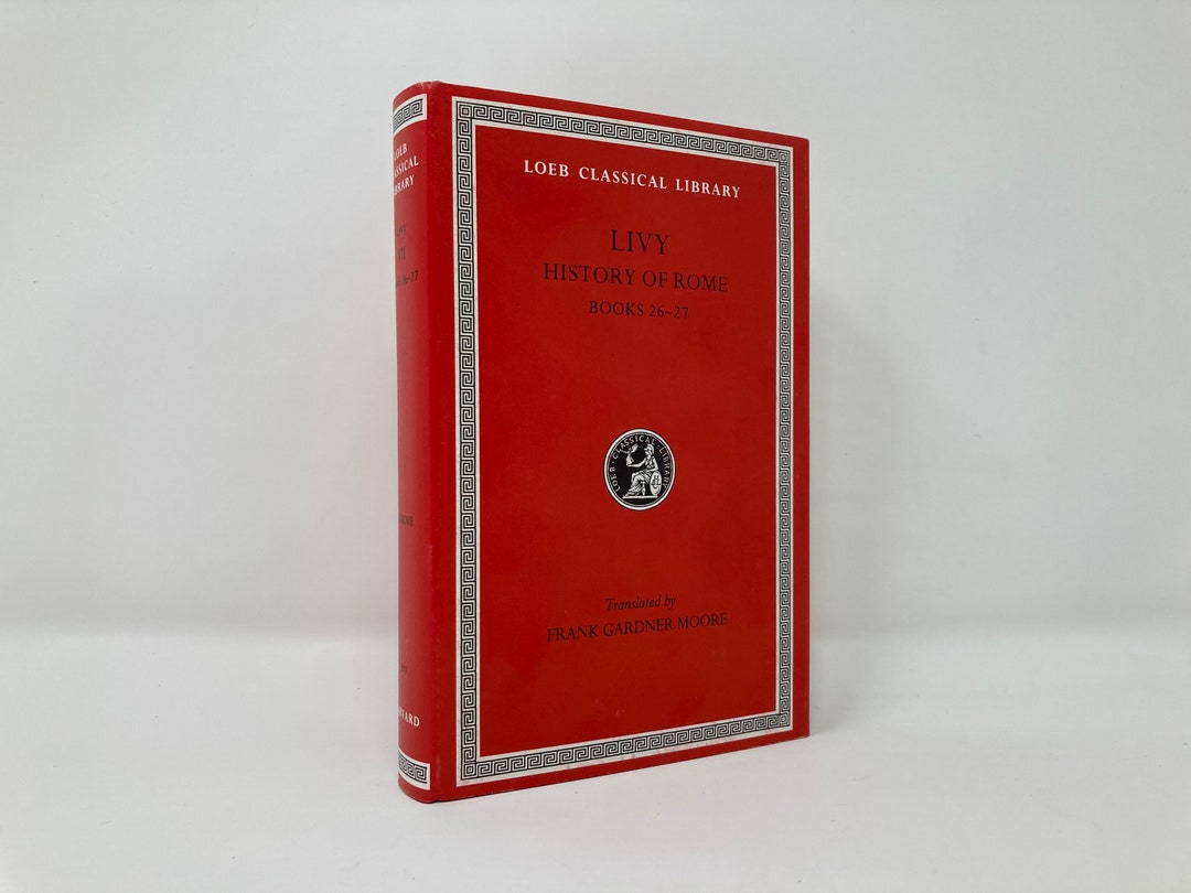 Loeb Classical Library Livy: History of Rome, VII, Books 26-27 HC ...
