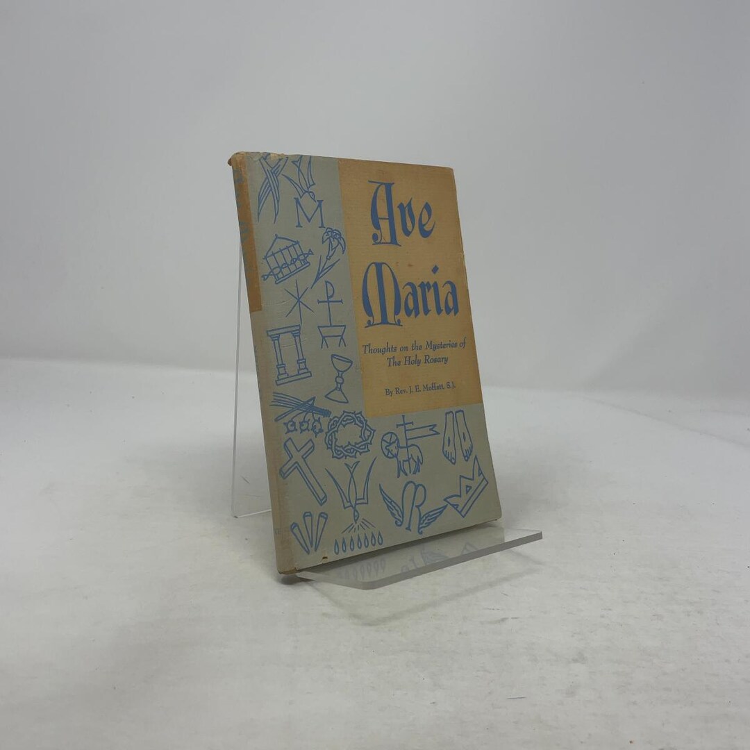 Ave Maria by Rev. J.E. Moffatt HC First Edition Hardcover Very Good ...
