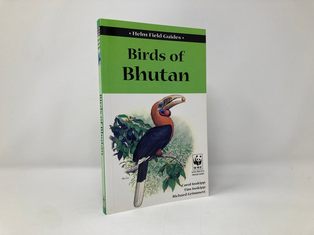 Birds of Bhutan: Field Guide by Carol Inskipp, Tim Inskipp, and Richard ...