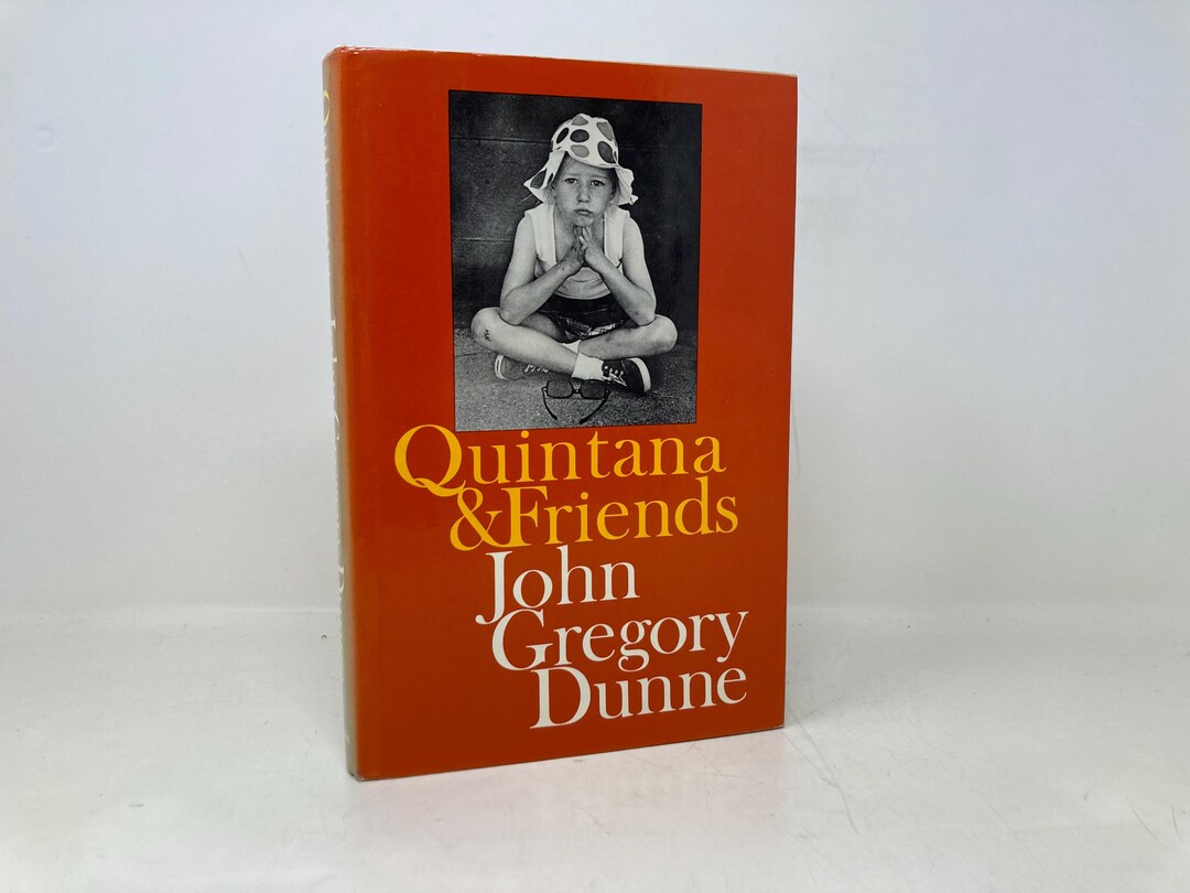 Quintana and Friends by John Gregory Dunne HC Hardcover First 1st Very Good 1978 201347 - Etsy