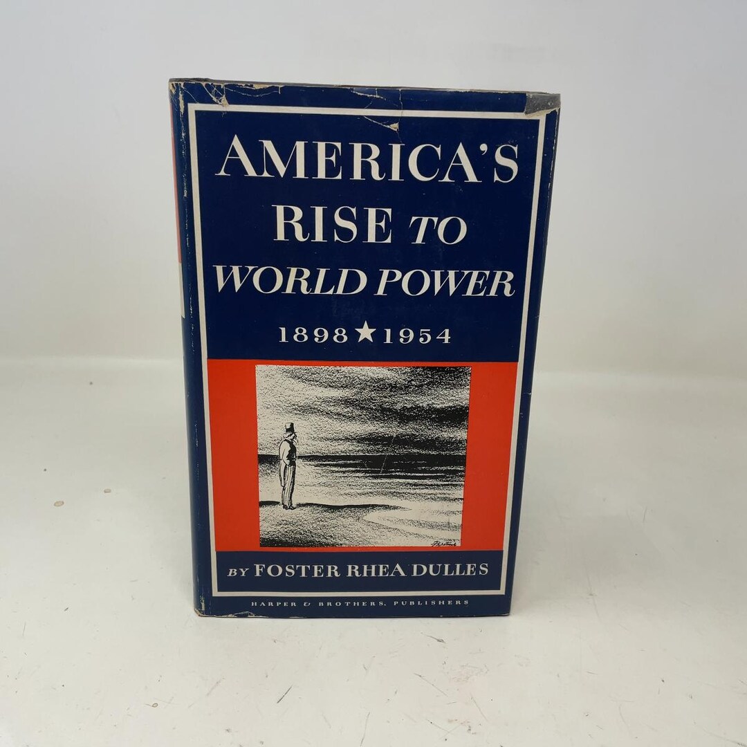 America's Rise to World Power 1898-1954 by Foster Rhea Dulles HC 2nd ...