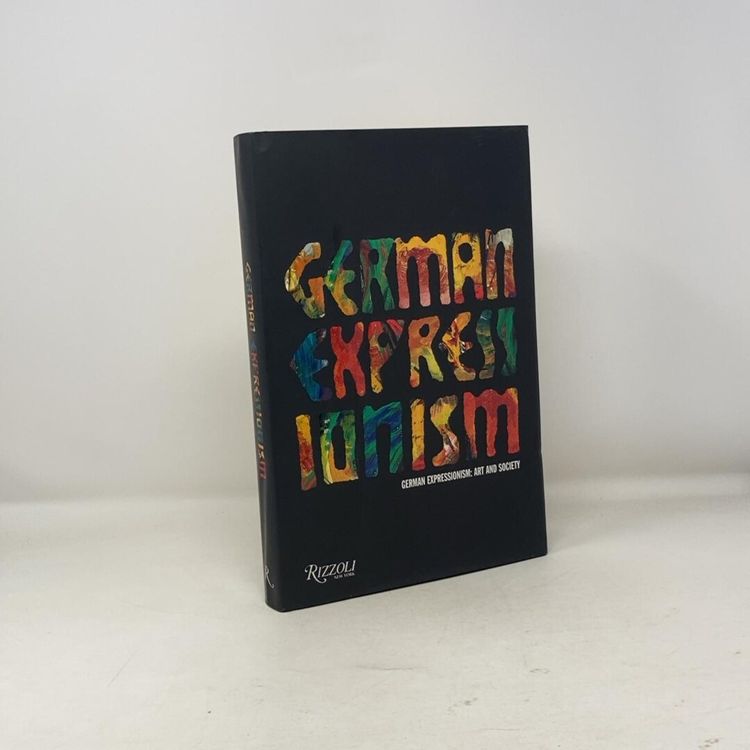 German Expressionism by Stephanie Barron, Wolf-dieter Dube HC First ...