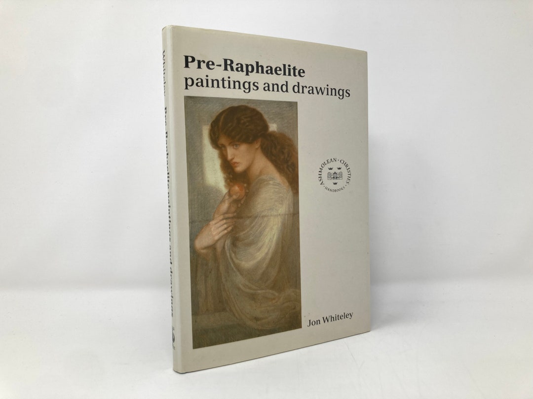 Pre-raphaelite Paintings and Drawings by Jon Whiteley HC Hardcover 1st ...