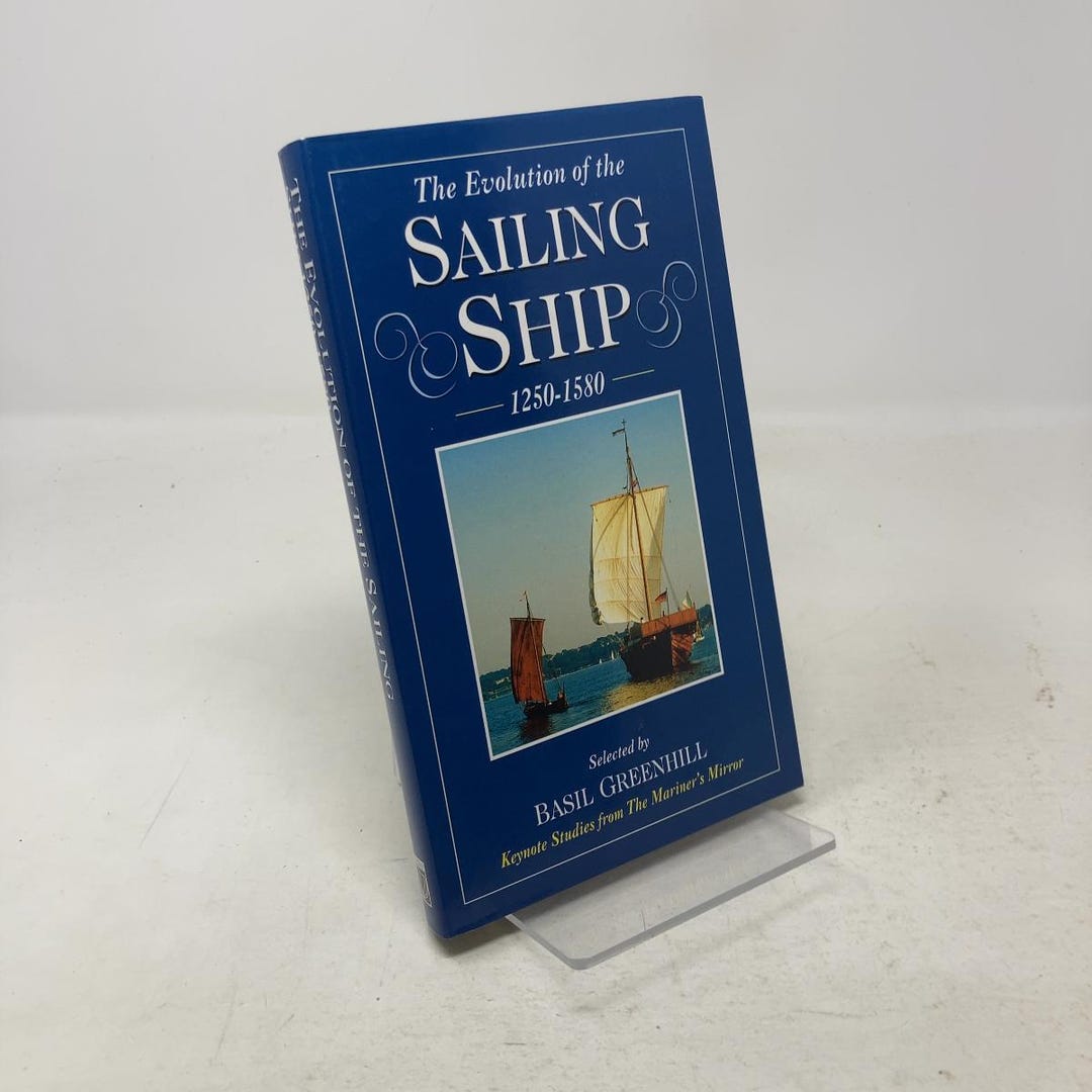 The Evolution of the Sailing Ship, 1250-1580 by Basil Greenhill HC ...