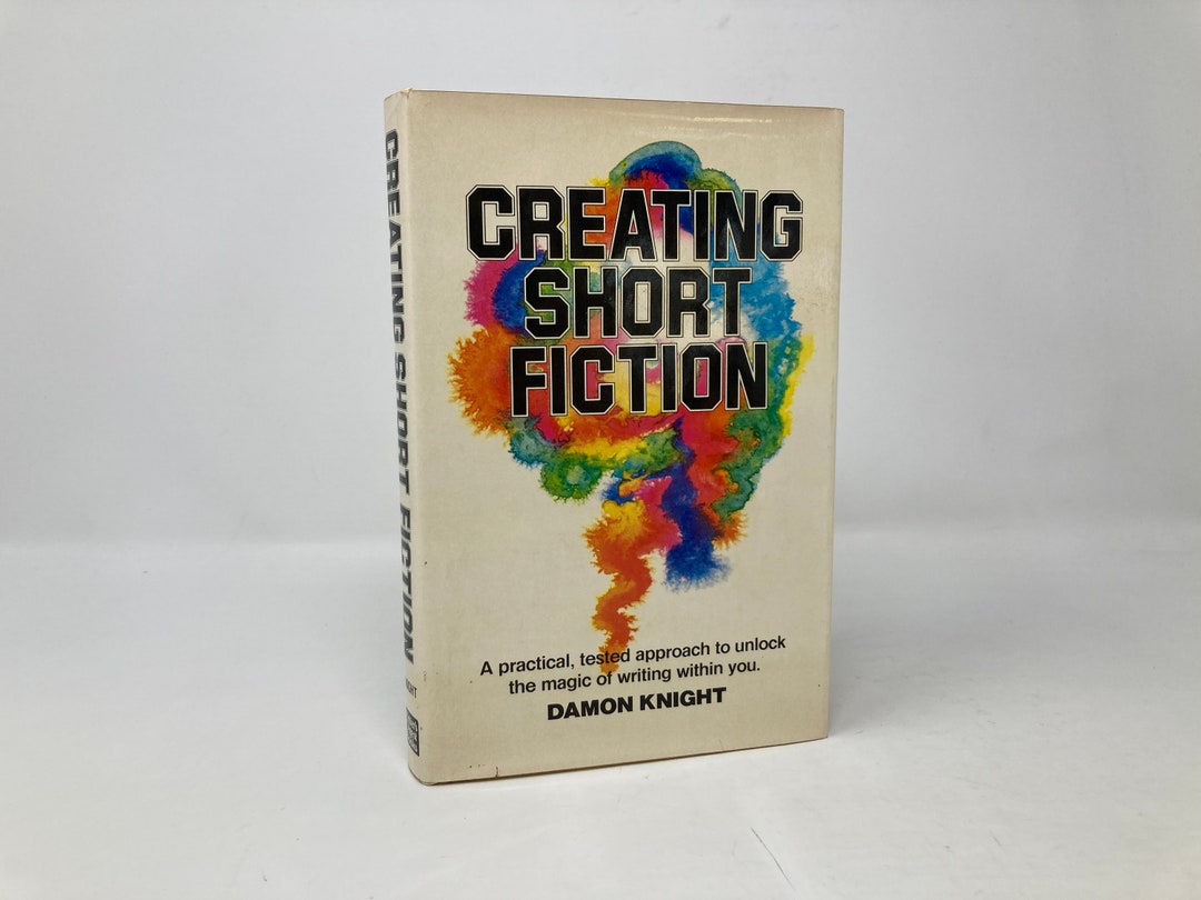 Creating Short Fiction by Damon Knight HC 1st First Hardcover Like New ...