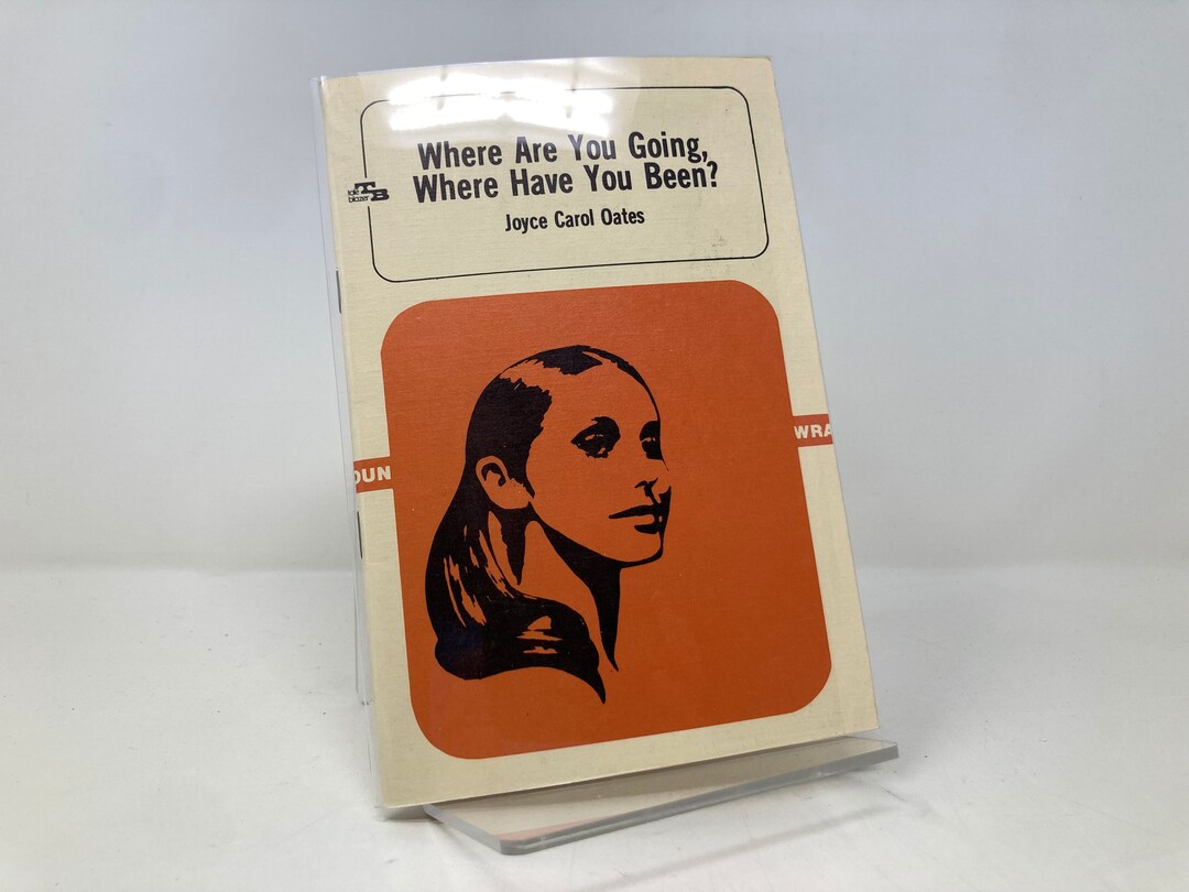 Where Are You Going, Where You Have Been by Joyce Carol Oates PB ...