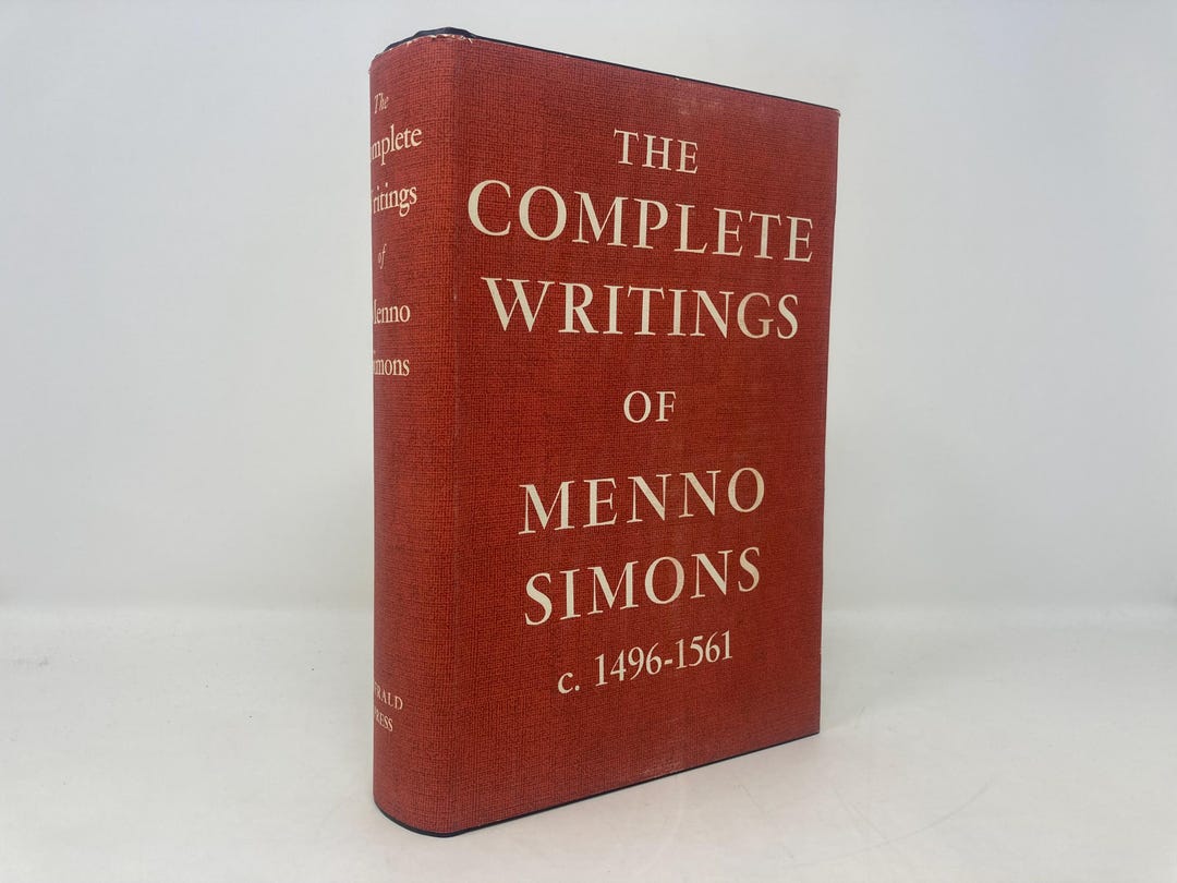 The Complete Writings of Menno Simons by J.C. Wenger HC Hardcover First ...