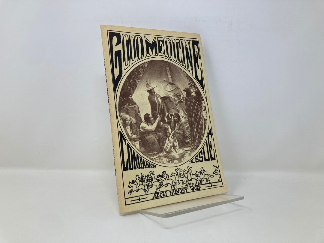 Good Medicine Companion Issue by Adolf Hungry Wolf PB First 1st VG 1971 ...