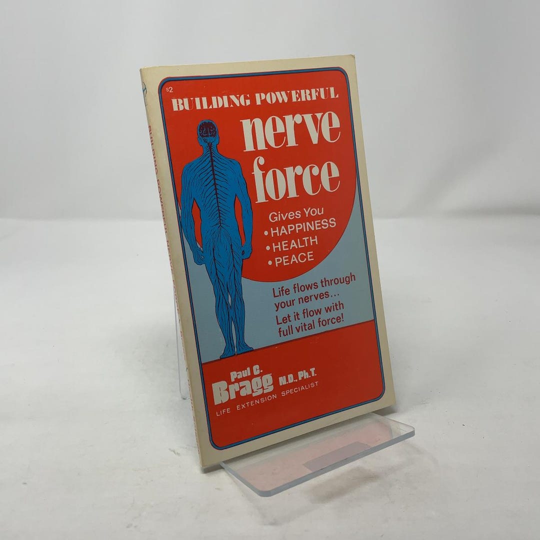 Building Powerful Nerve Force by Paul C. Bragg PB First Edition ...