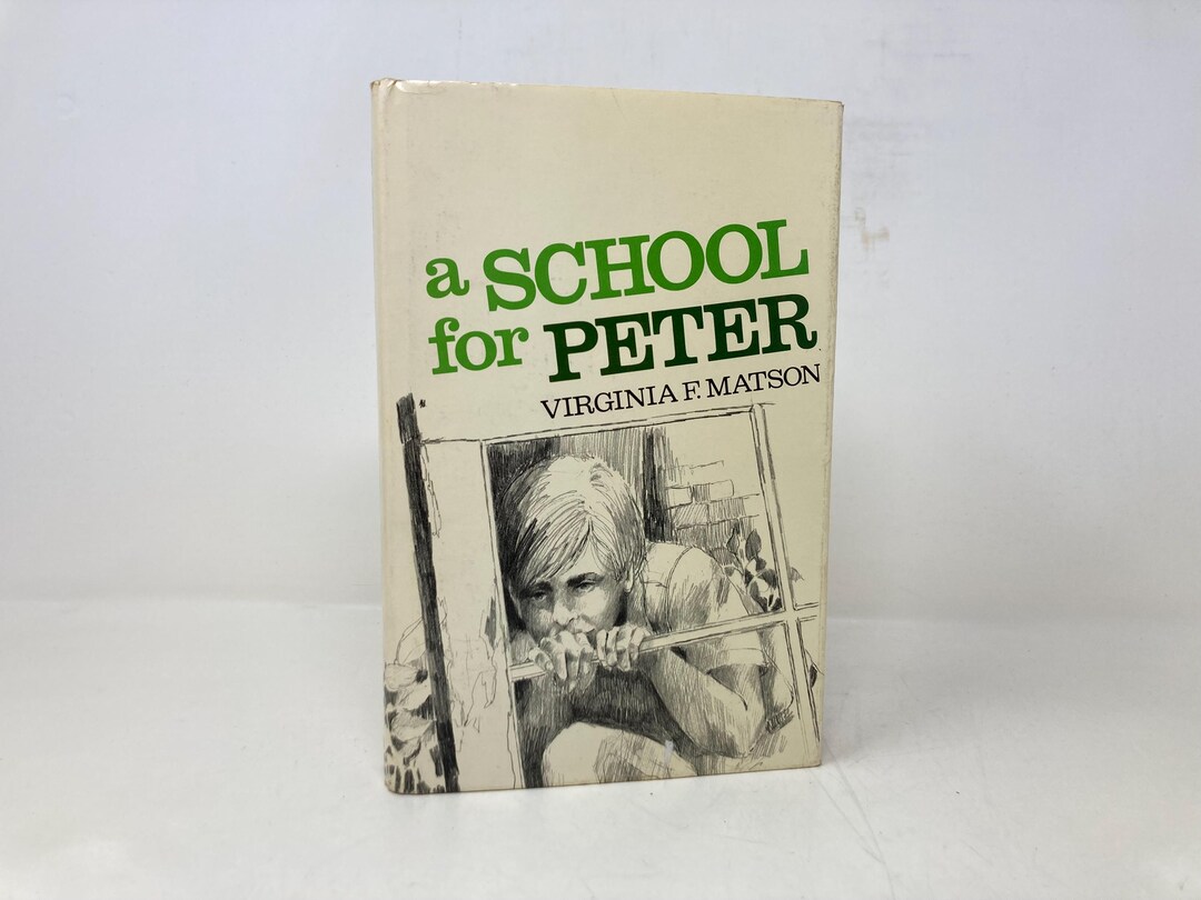 A School for Peter by Virginia F. Matson Signed HC Hardcover 1st First ...