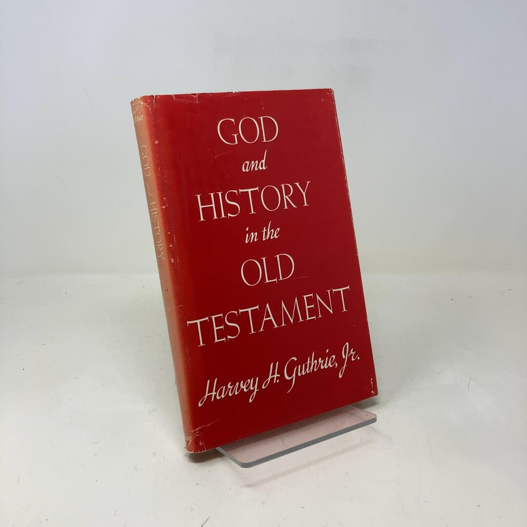 God and History in the Old Testament by Harvey H. Guthrie, Jr. HC First ...