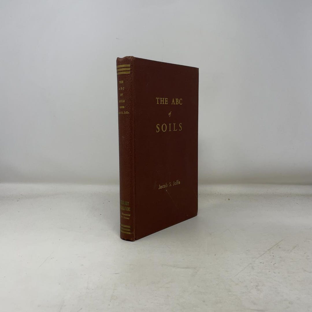 The ABC of Soils by Jacob S. Joffe HC First Edition Hardcover Very Good ...