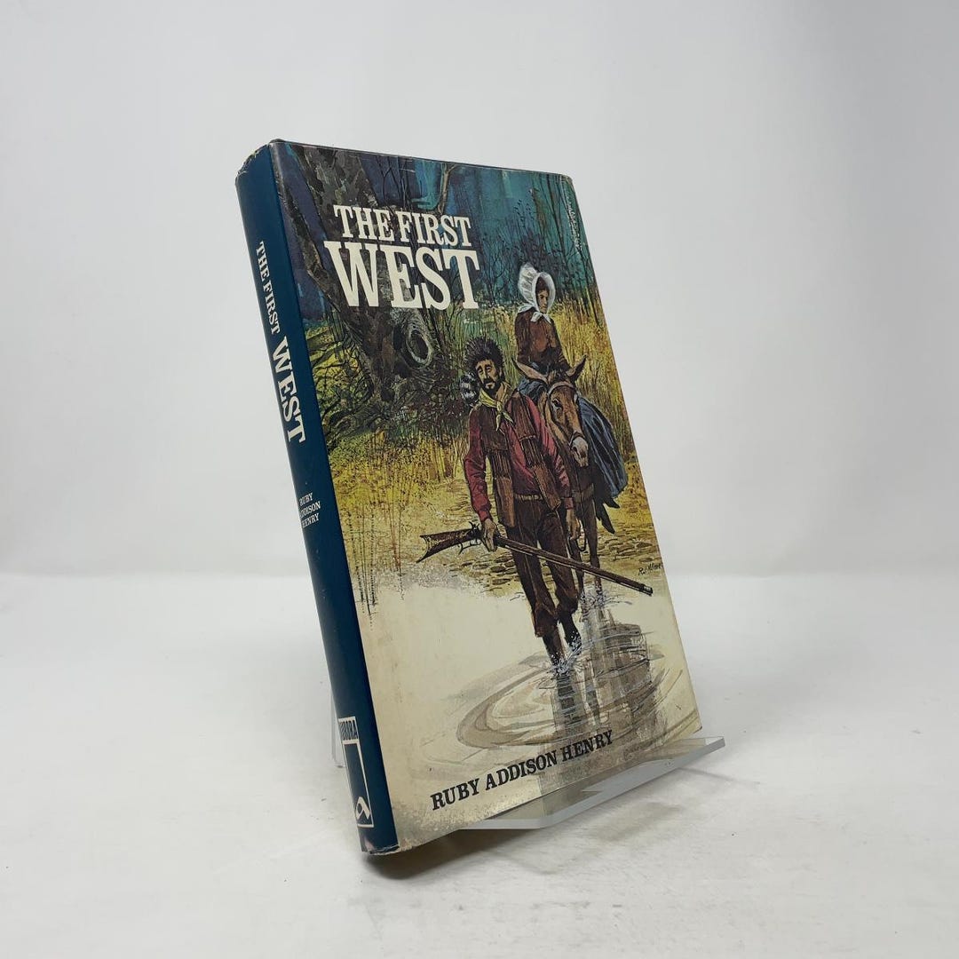 The First West by Ruby Addison Henry HC First Edition Hardcover Very ...
