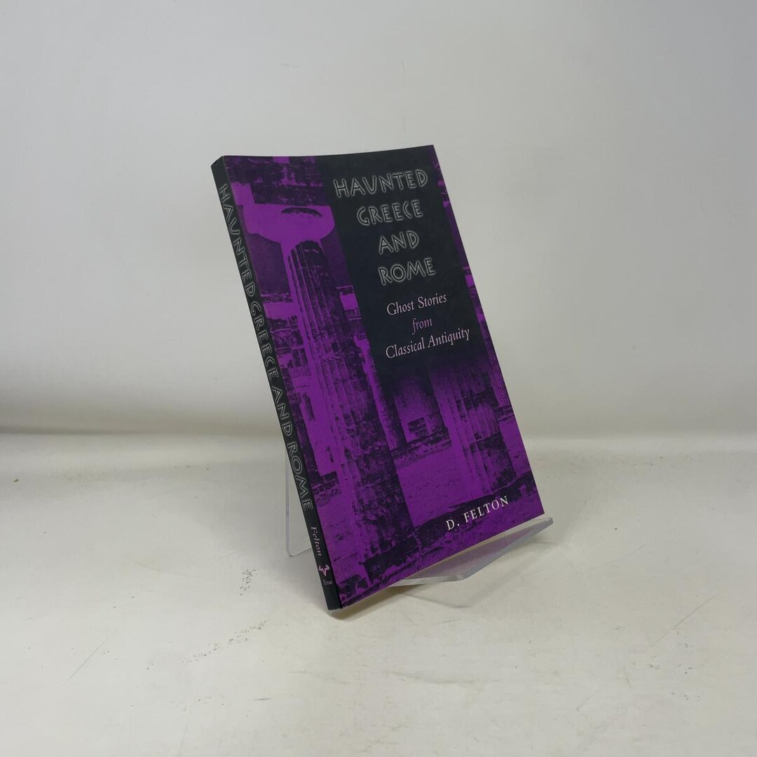 Haunted Greece and Rome by Debbie Felton PB First Thus Paperback Like ...