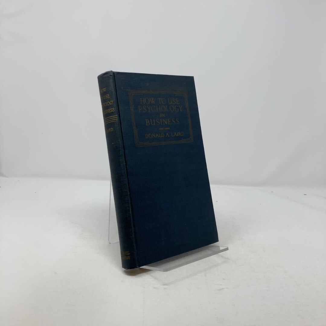 How to Use Psychology in Business by Donald A. Laird HC First Edition ...