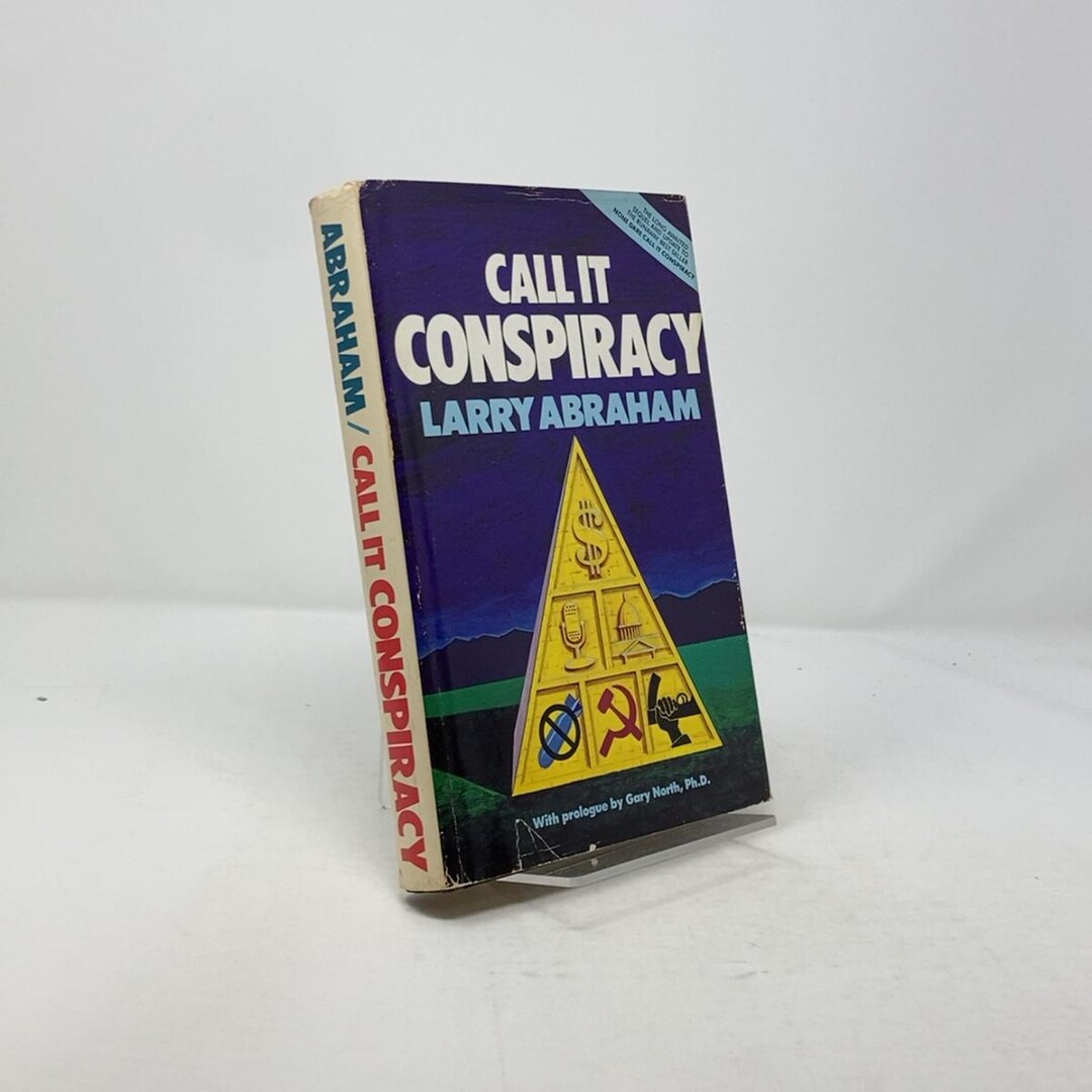 Call It Conspiracy by Larry Abraham Signed HC First Edition Hardcover ...