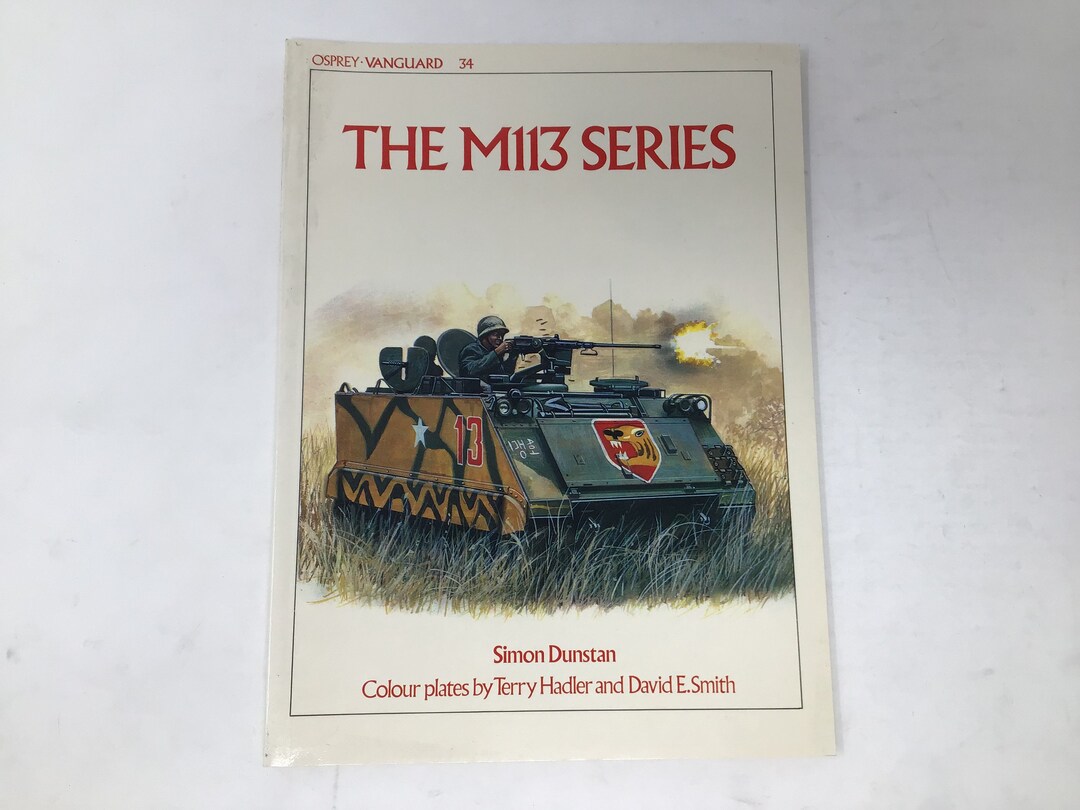 The M113 Series (vanguard) by Simon Dunstan PB Paperback 1983 LN Like ...