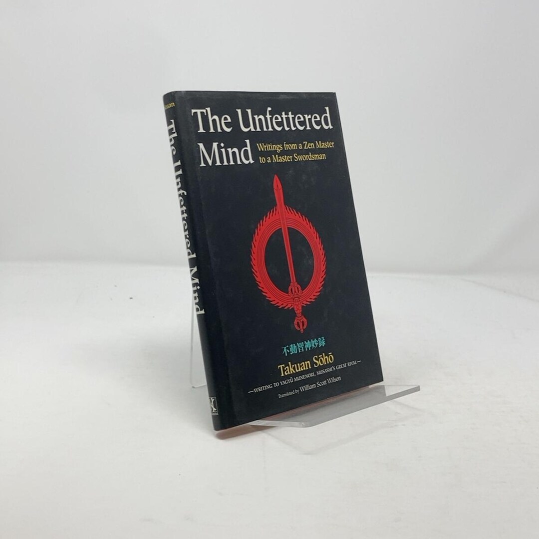 The Unfettered Mind by Takuan Soho HC First Thus Hardcover Like New ...