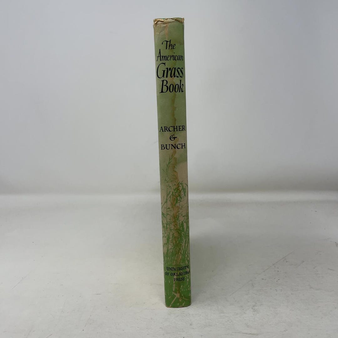 The American Grass Book by Sellers G. Archer, Clarence E. Bunch Signed ...