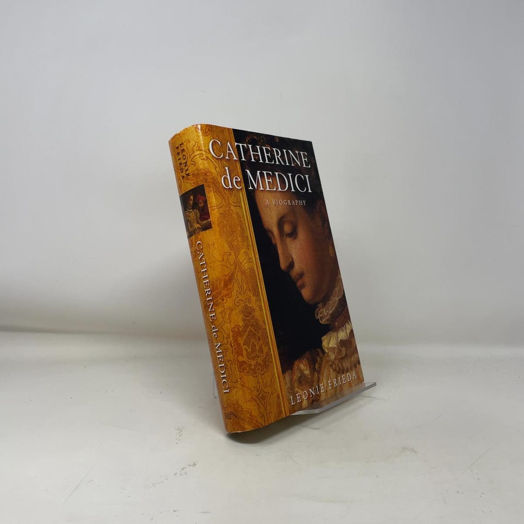 Catherine De Medici by Leonie Frieda Signed HC First Edition Hardcover ...