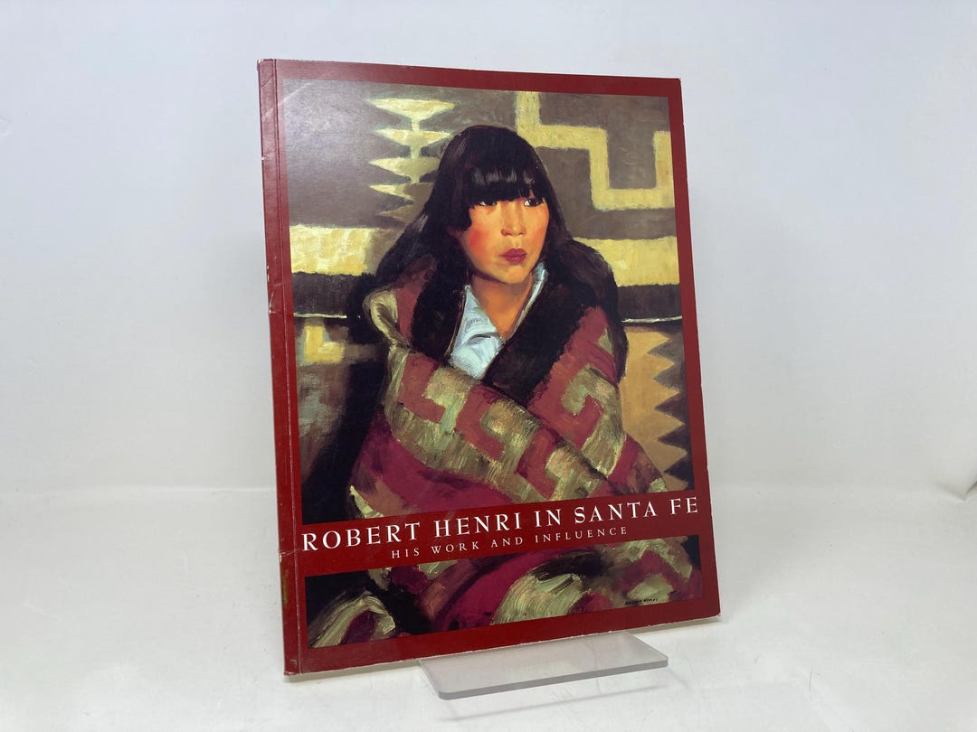 Robert Henri in Santa Fe by Valerie Ann Leeds PB Paperback 1st First VG ...