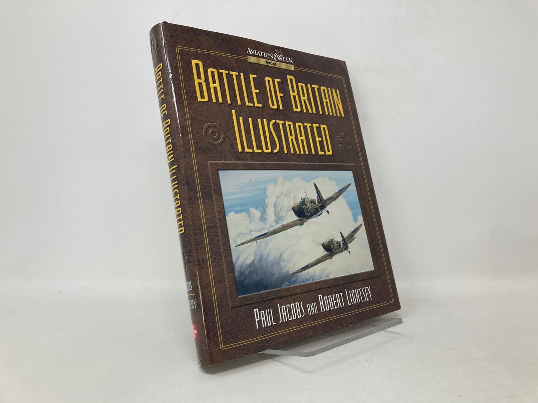 Battle of Britain Illustrated by Paul F. Jacobs and Robert H. Lightsey ...