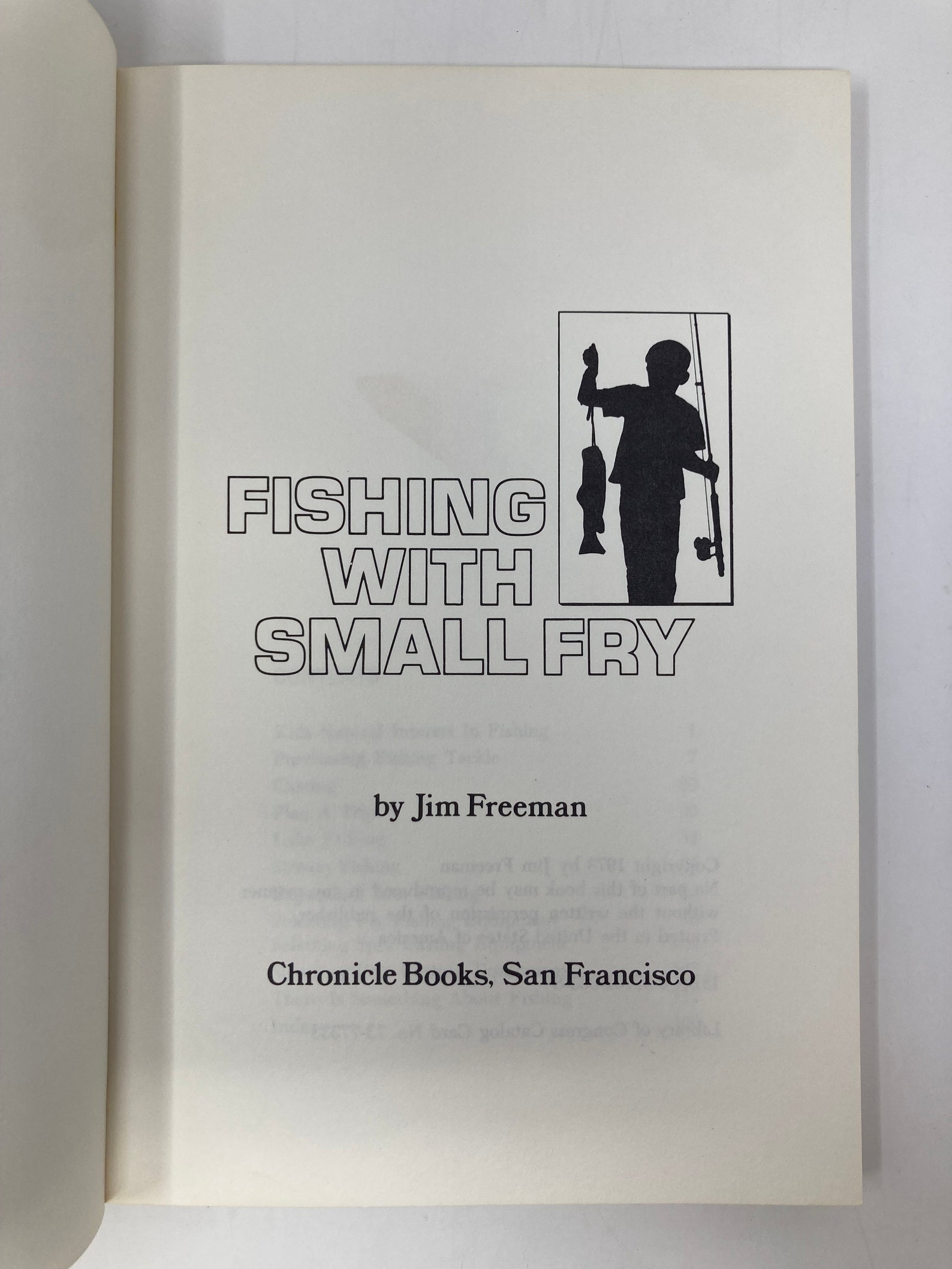Fishing With Small Fry; a Parent's Guide to Teaching Children How to ...