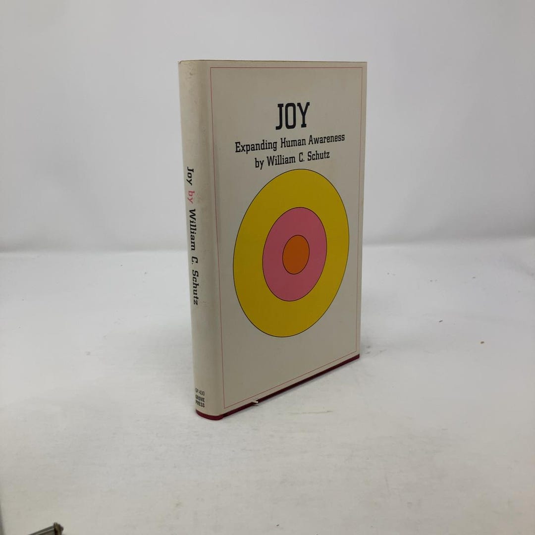 Joy by William C. Schutz HC First Edition Hardcover Very Good 1967 ...