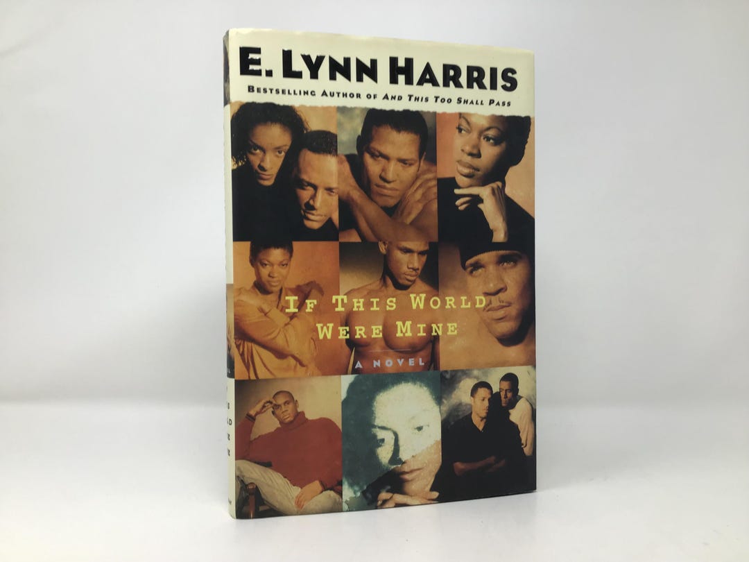 If This World Were Mine by E. Lynn Harris HC Hardcover 1st First LN ...