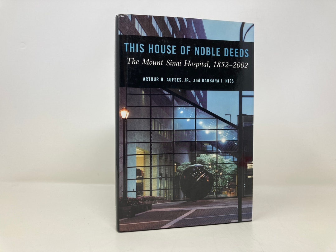 This House of Noble Deeds by Arthur H. Aufses Jr. and Barbara J. Niss ...