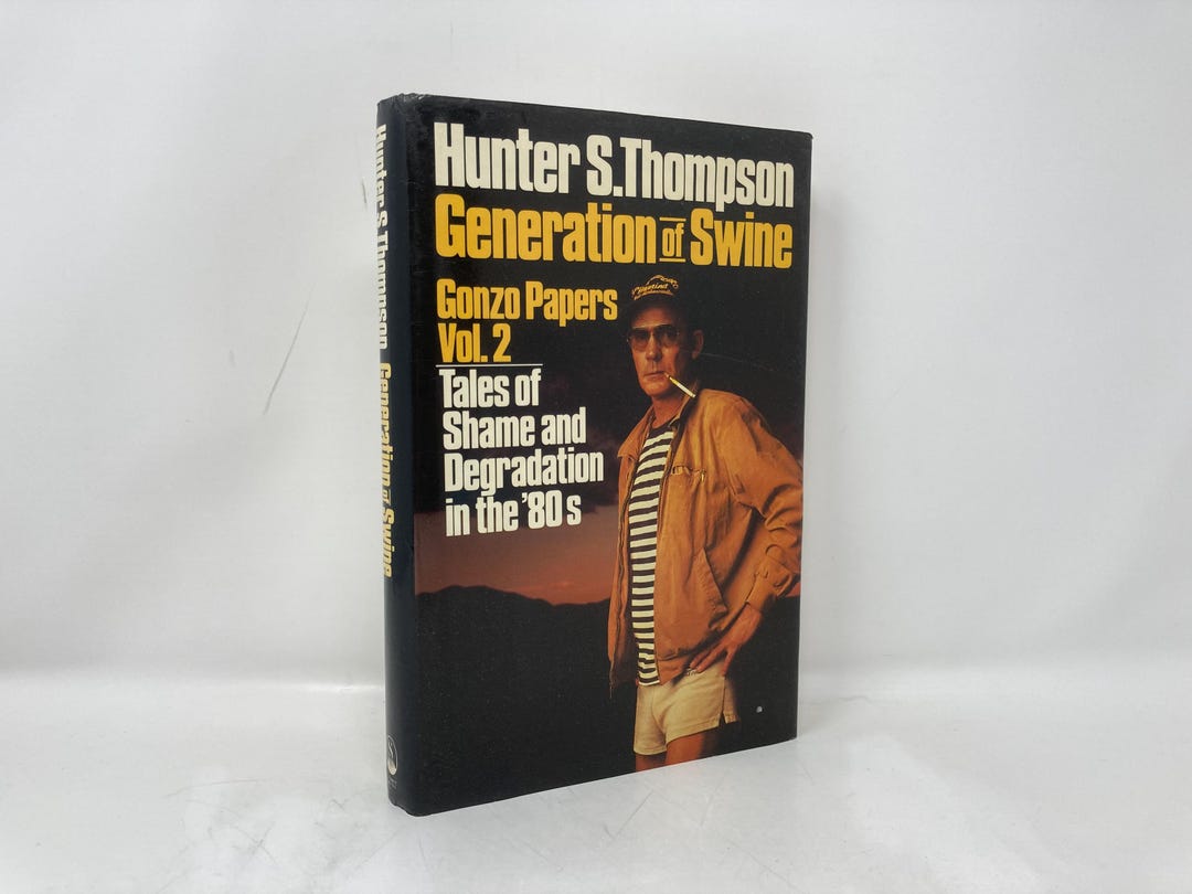 Generation of Swine: Tales of Shame and Degrad..., Gonzo Papers Vol. 2 ...