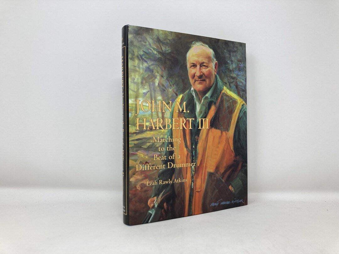 John M. Harbert III by Leah Rawls Atkins Signed HC Hardcover 1st First ...