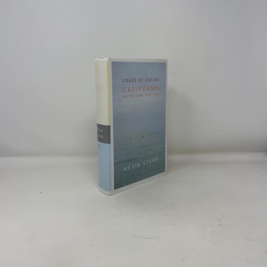 Coast of Dreams by Kevin Starr HC First Edition Hardcover Like New 2004 ...
