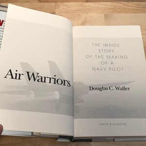 Air Warriors: the Inside Story of the Making of a Navy Pilot by Douglas ...
