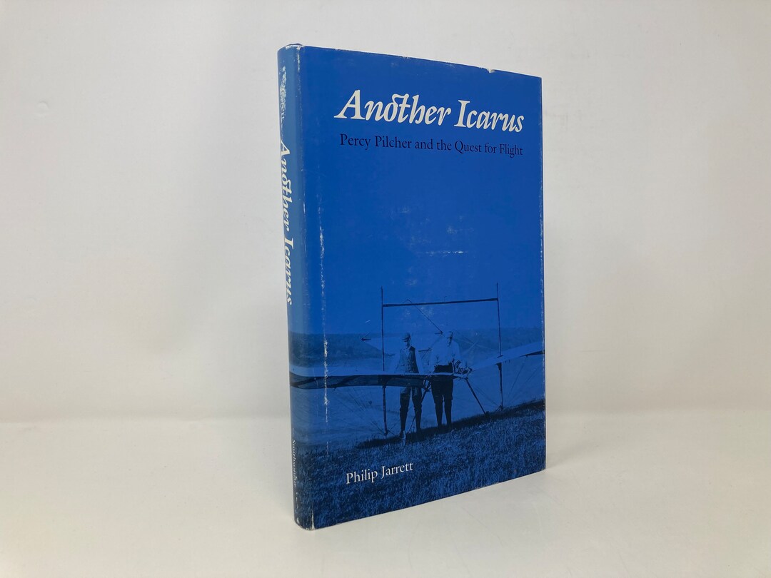Another Icarus: Percy Pilcher and the Quest for Flight by Philip ...