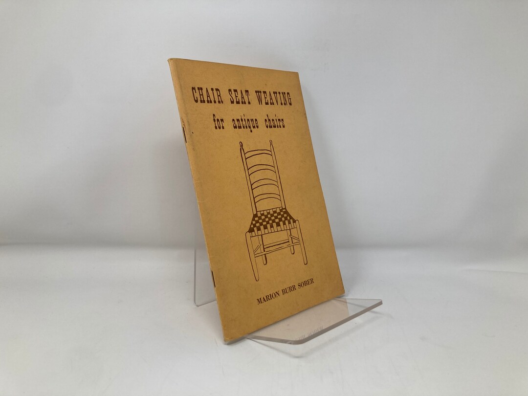 Chair Seat Weaving for Antique Chairs by Marion Burr Sober PB Paperback ...