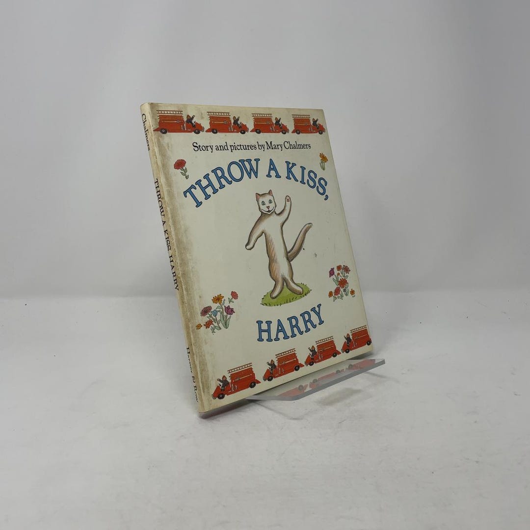 Throw a Kiss, Harry by Mary Chalmers HC First Thus Hardcover Very Good ...