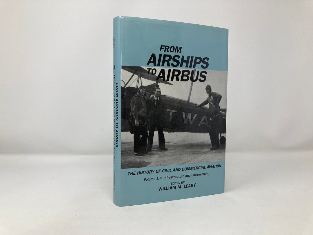 From Airships to Airbus Volume 1 by William Leary Hardcover HC First ...