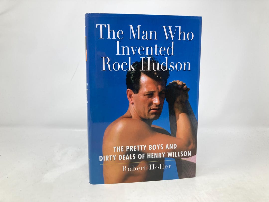 The Man Who Invented Rock Hudson by Robert Hofler HC Hardcover 1st ...
