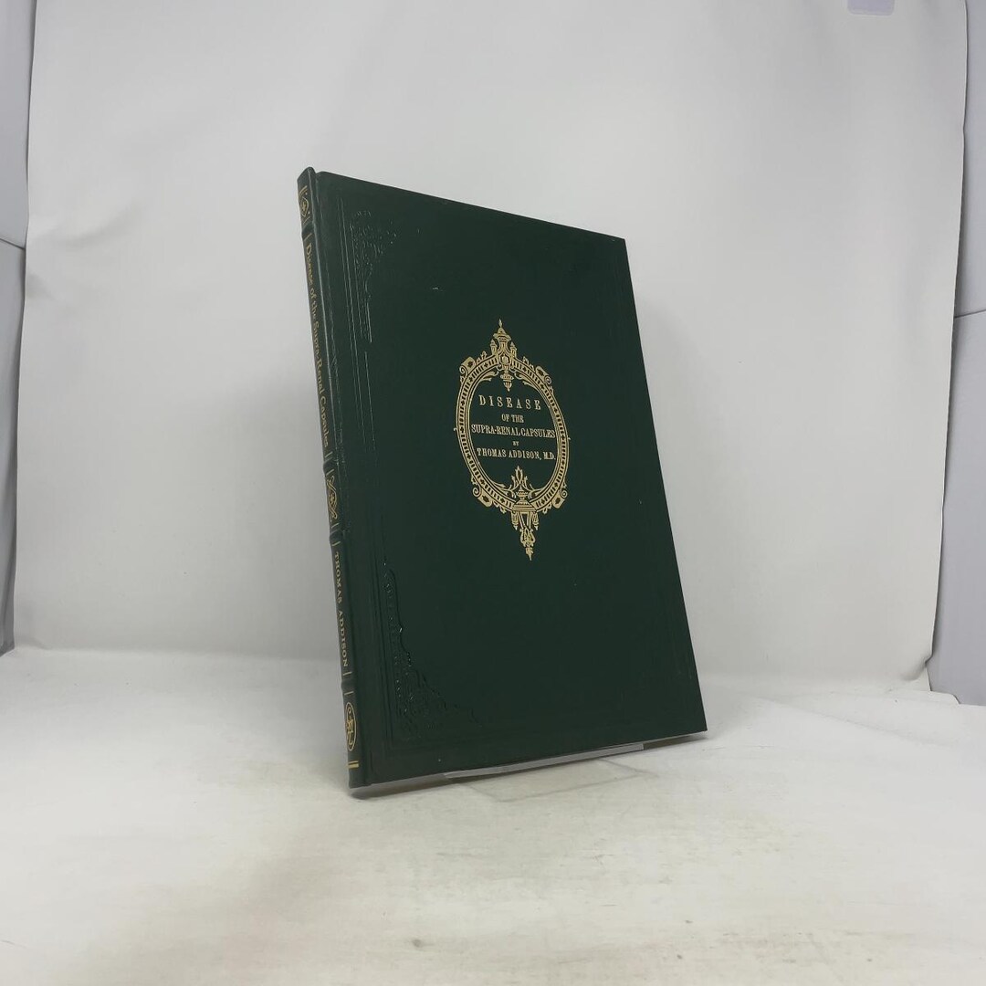 Disease of the Supra-renal Capsules by Thomas Addison HC First Thus ...