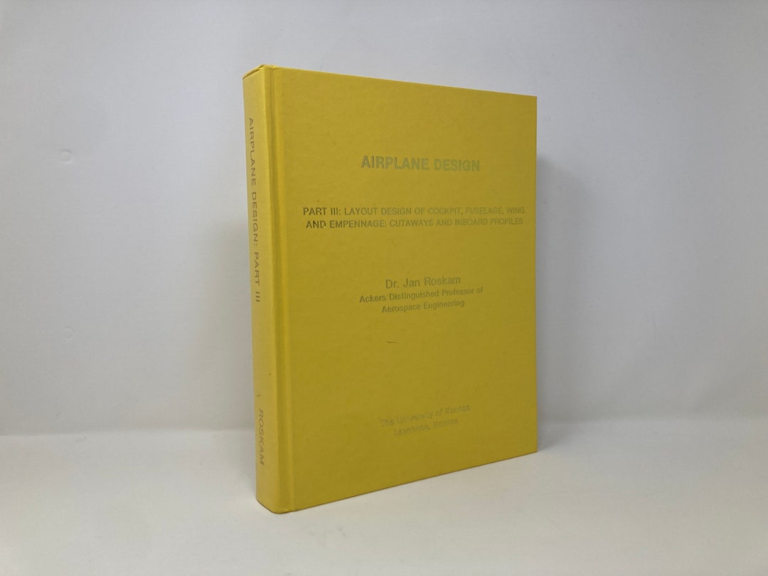 Airplane Design: Part 3, Layout Design of Cockpit, Fuselage, Wing and ...