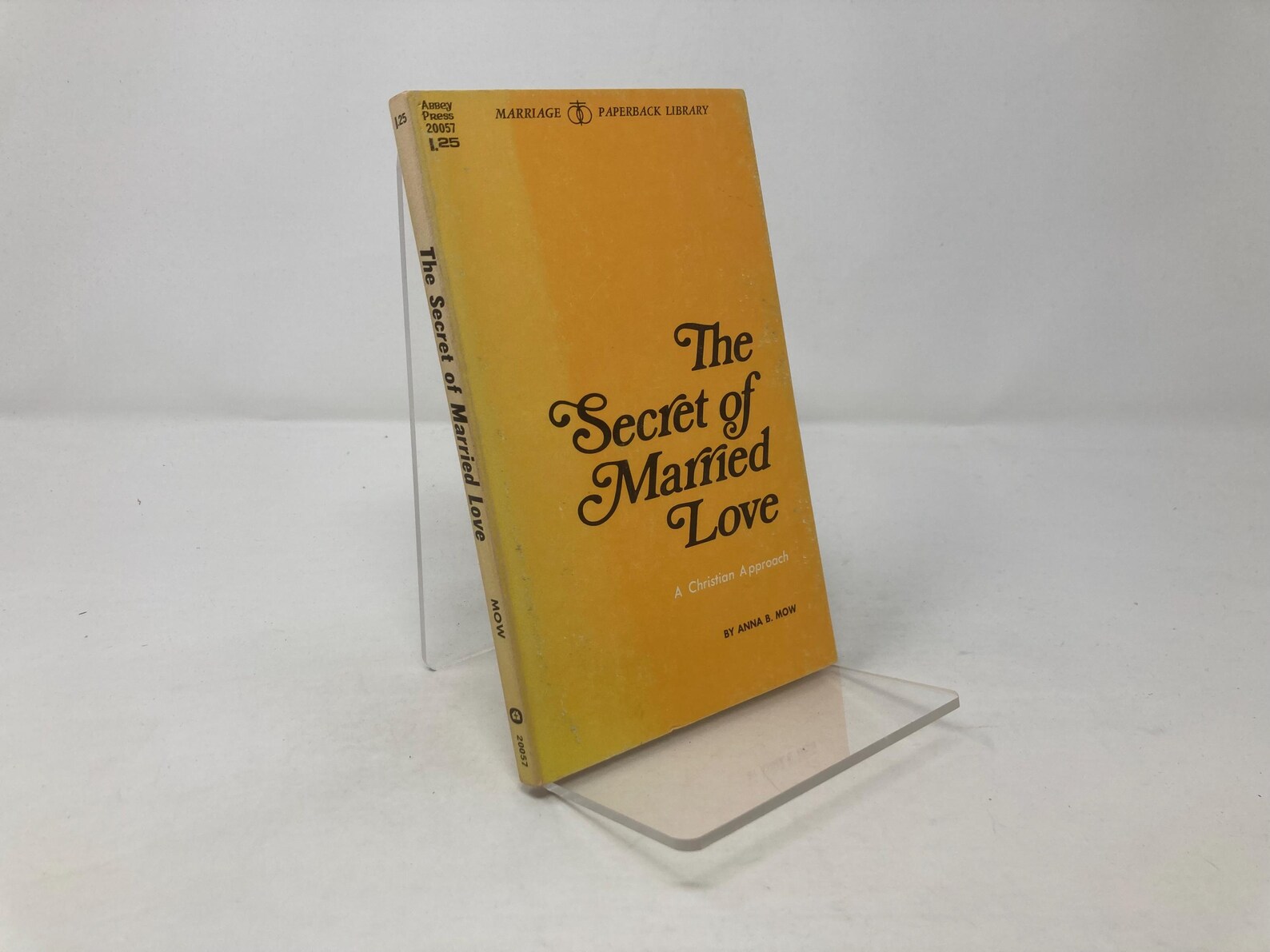 The Secret of Married Love: A Christian Approach by Anna B. Mow PB ...