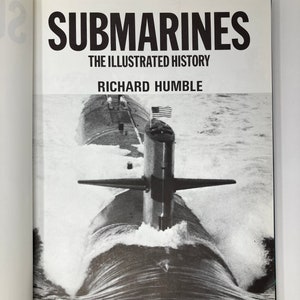 Submarines: the Illustrated History by Richard Humble HC First 1st VG 1981 123453 - Etsy