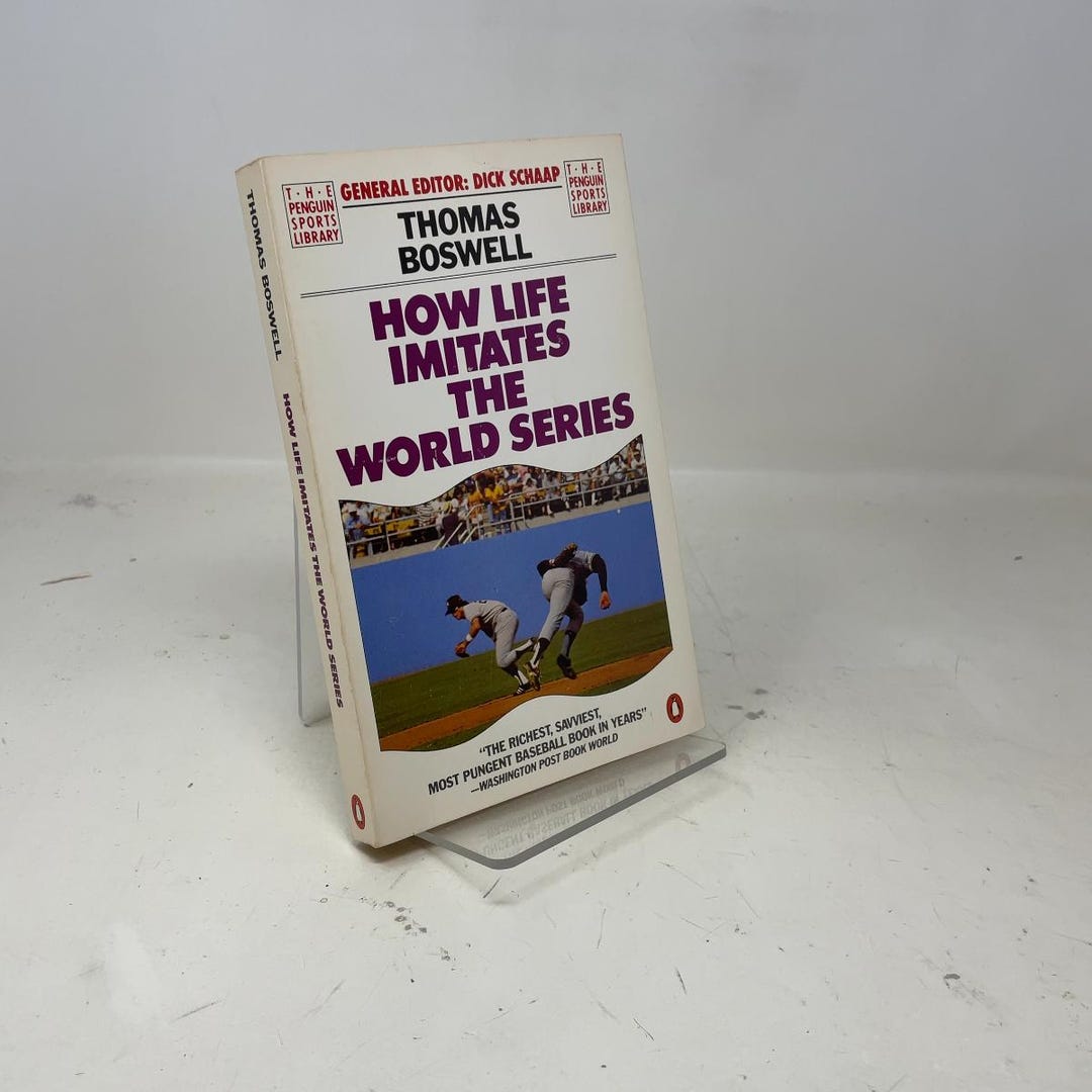 How Life Imitates the World Series by Thomas Boswell PB First Thus ...